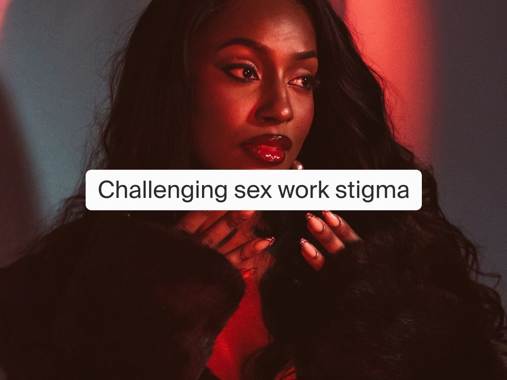 Challenging Sex Work Stigma In Your Community How To Educate And Empower